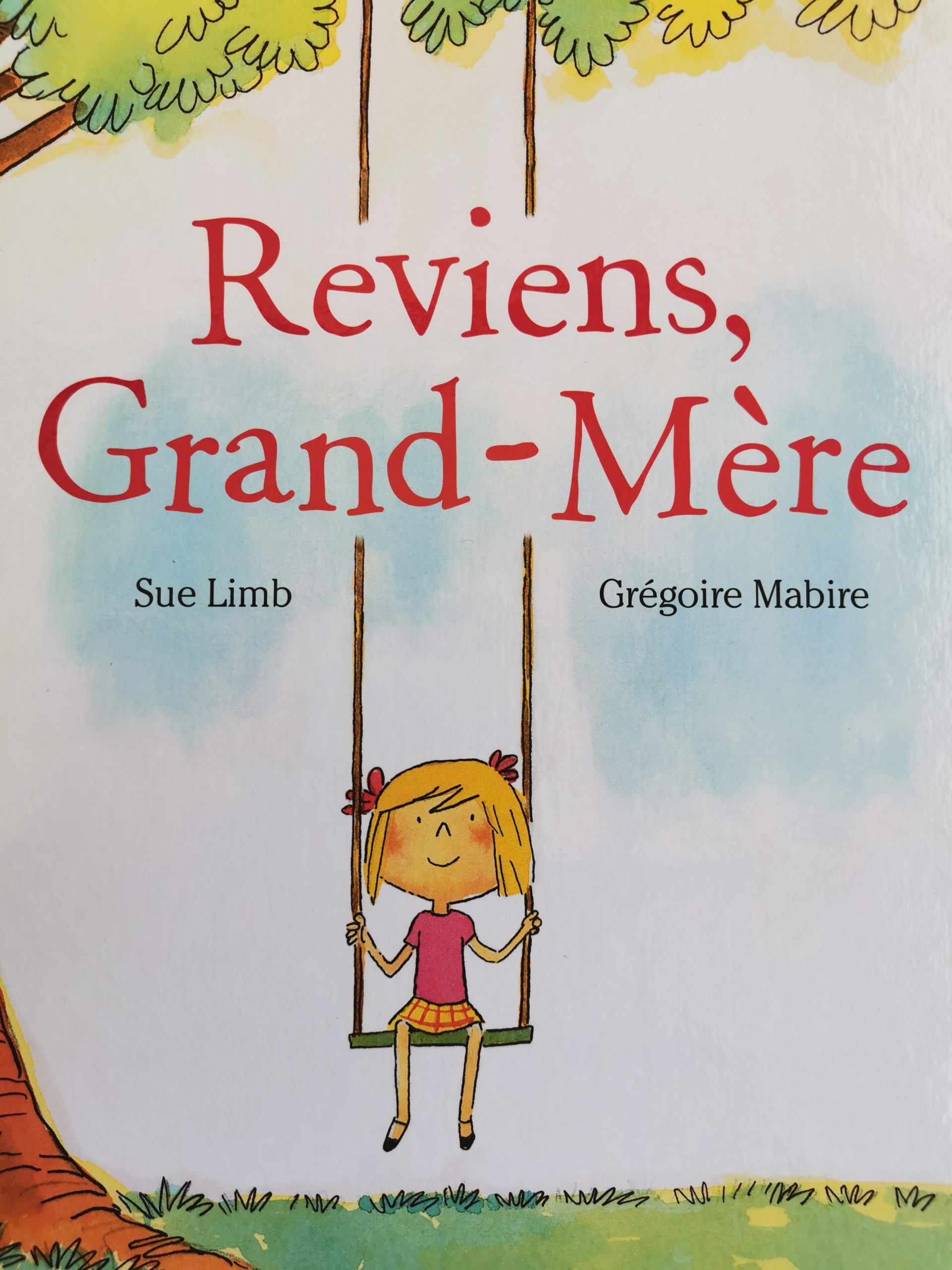 Reviens, Grand-Mère de Sue Limb et Grégoire Mabire • Conso-Mag